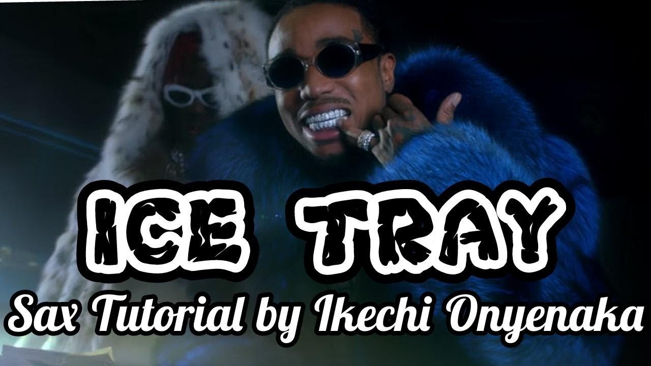 Quality Control - Ice Tray - Saxophone Tutorial by Ikechi Onyenaka ...