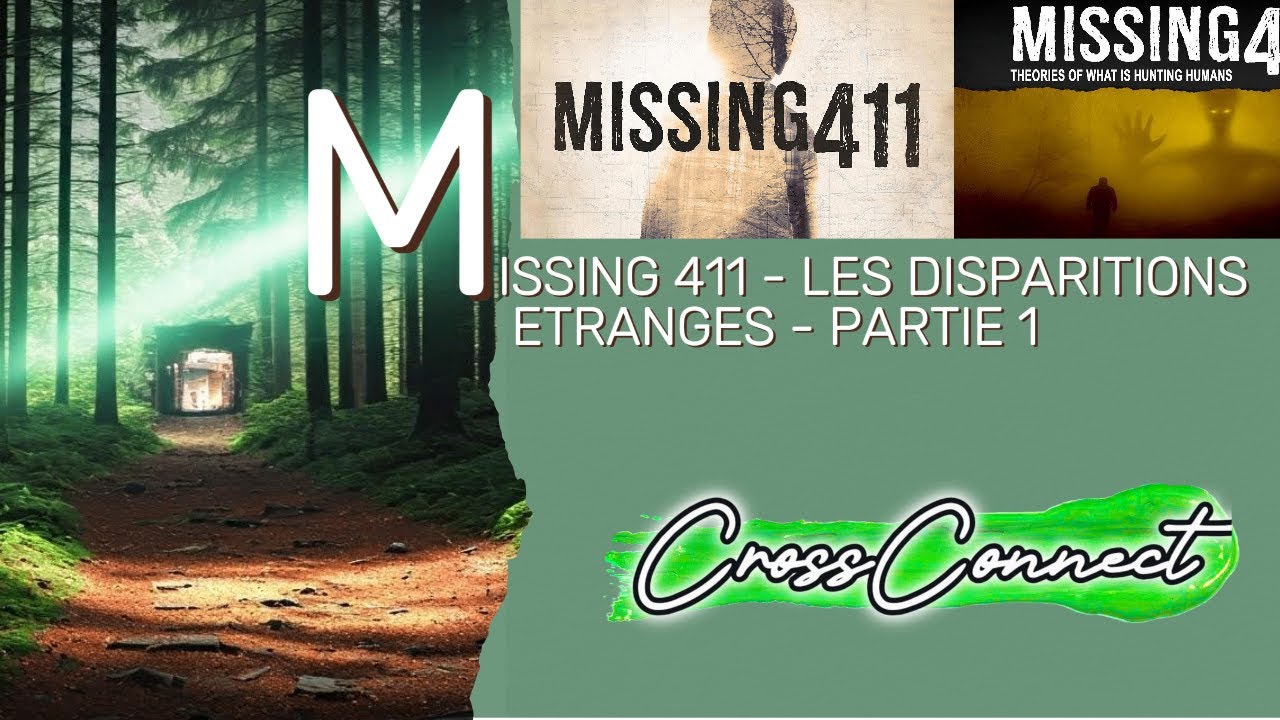 Missing 411 - EP 1 : 3 Disparitions Étranges et Inexpliquées (David ...