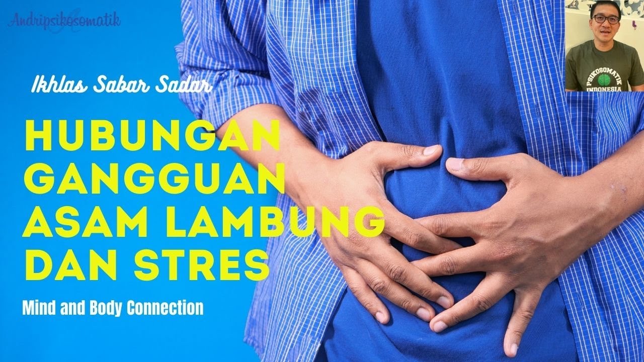 Gangguan Asam Lambung dan Stres : Apakah Maag, Asam Lambung Selalu ...