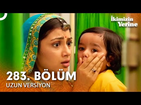 İkimizin Yerine Hint Dizisi 283. Bölüm (Uzun Versiyon)
