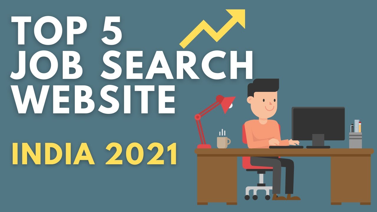 Top 5 Job Search Website in India 2021 | Best Websites to find a job ...
