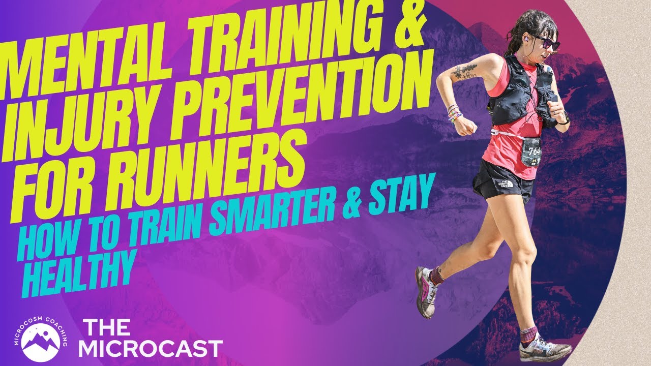 Mental Training & Injury Prevention for Runners: How to Train Smarter ...