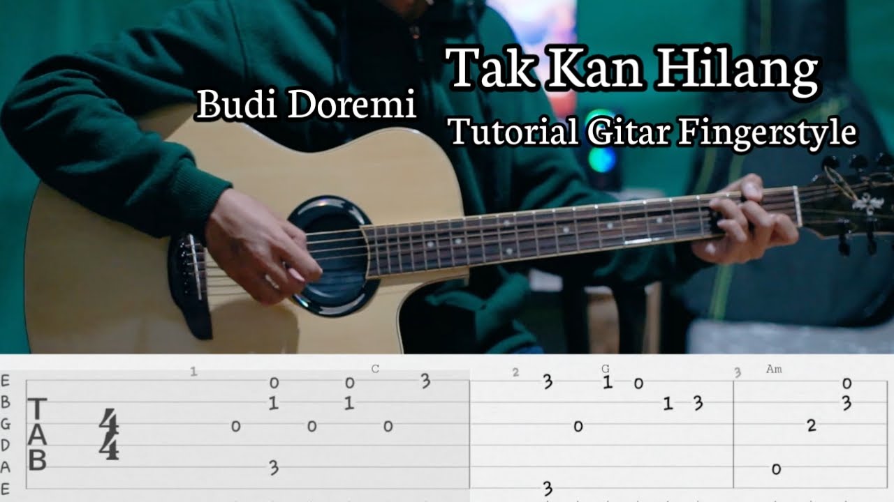 Budi Doremi - Tak Kan Hilang || Gitar Tutorial Fingerstyle || TAB ...