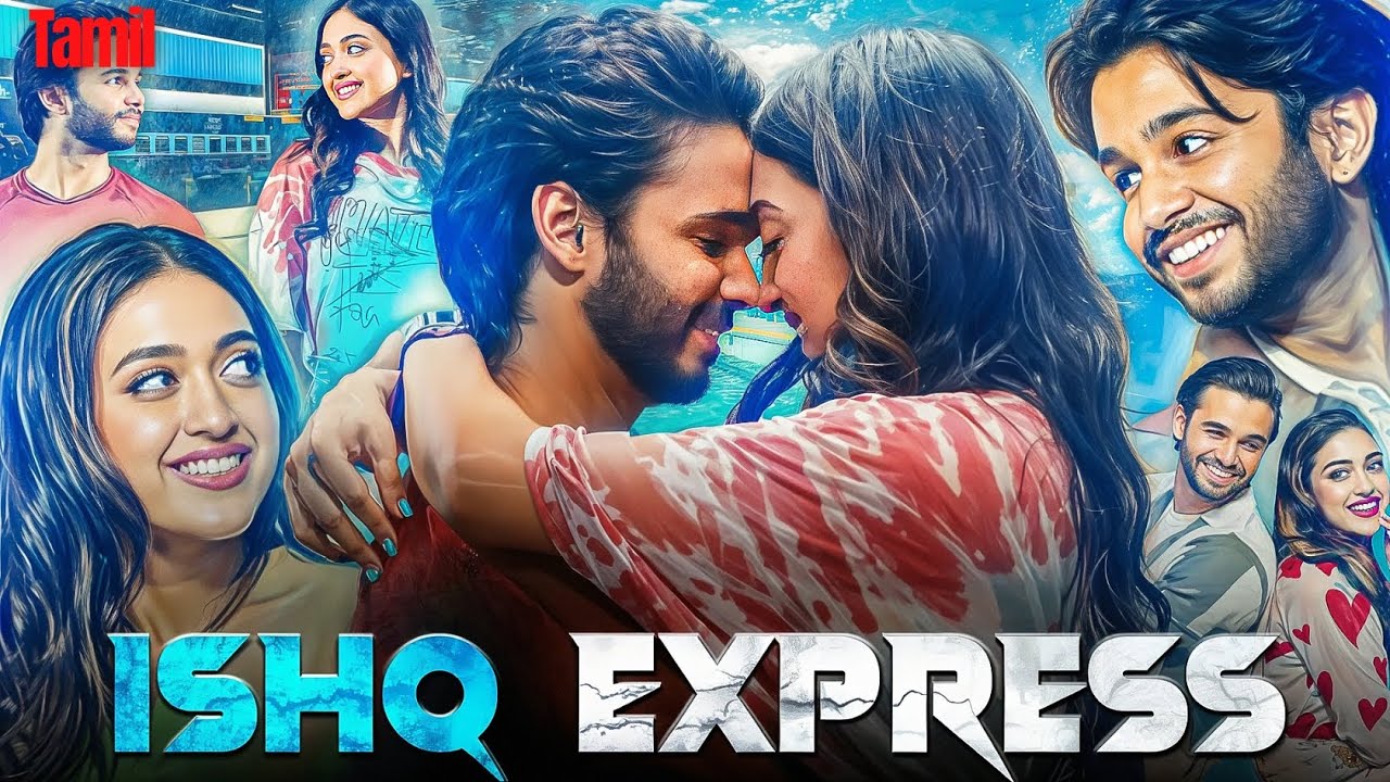 Ishq Express 2025 Latest Tamil Dubbed Movie | Ishq Express | 2025 Super ...
