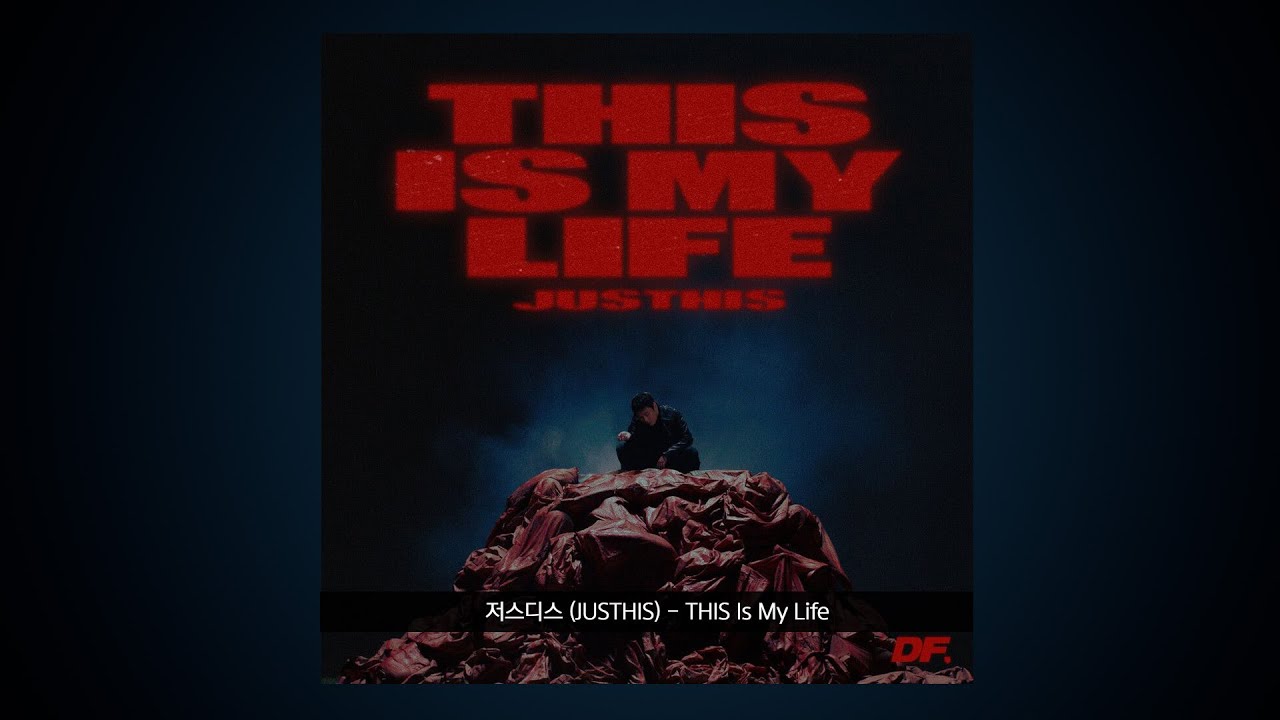 저스디스 (JUSTHIS) - THIS Is My Life Ι Lyrics/가사 - YouTube