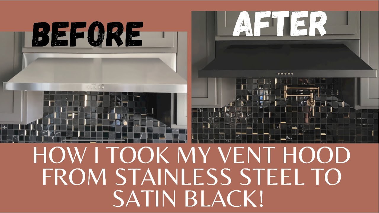 How I turned my stainless steel vent hood satin black using spray paint ...