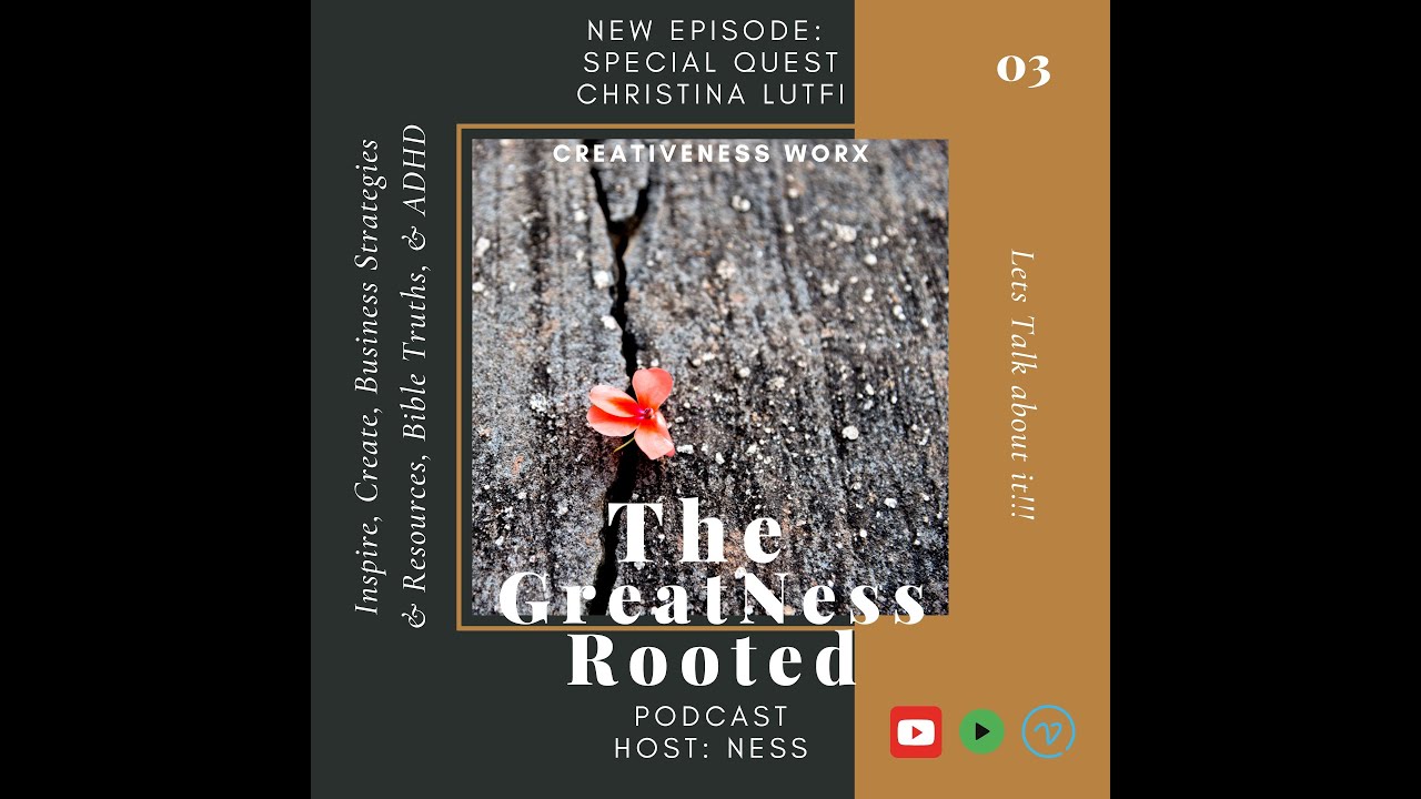 CreativeNess Worx: The GreatNess Rooted Podcast- Episode 3 -Special Guest - YouTube