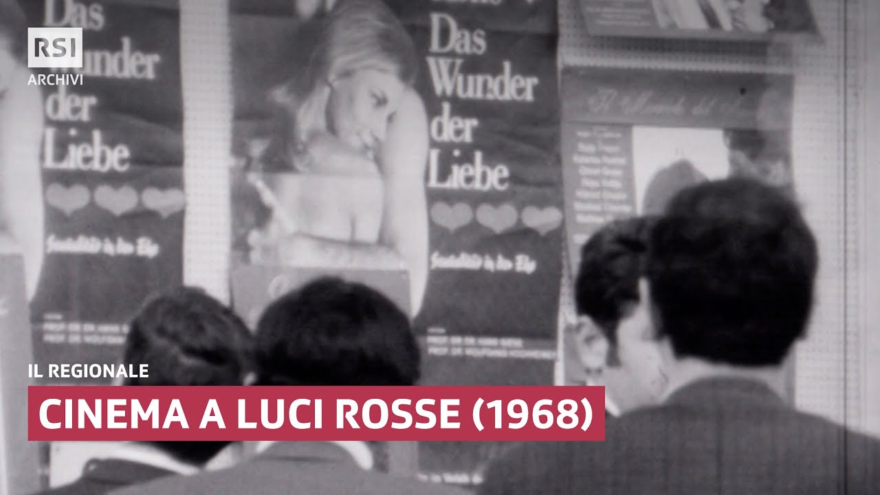 Cinema a luci rosse (1968) | Il Regionale | RSI ARCHIVI - YouTube