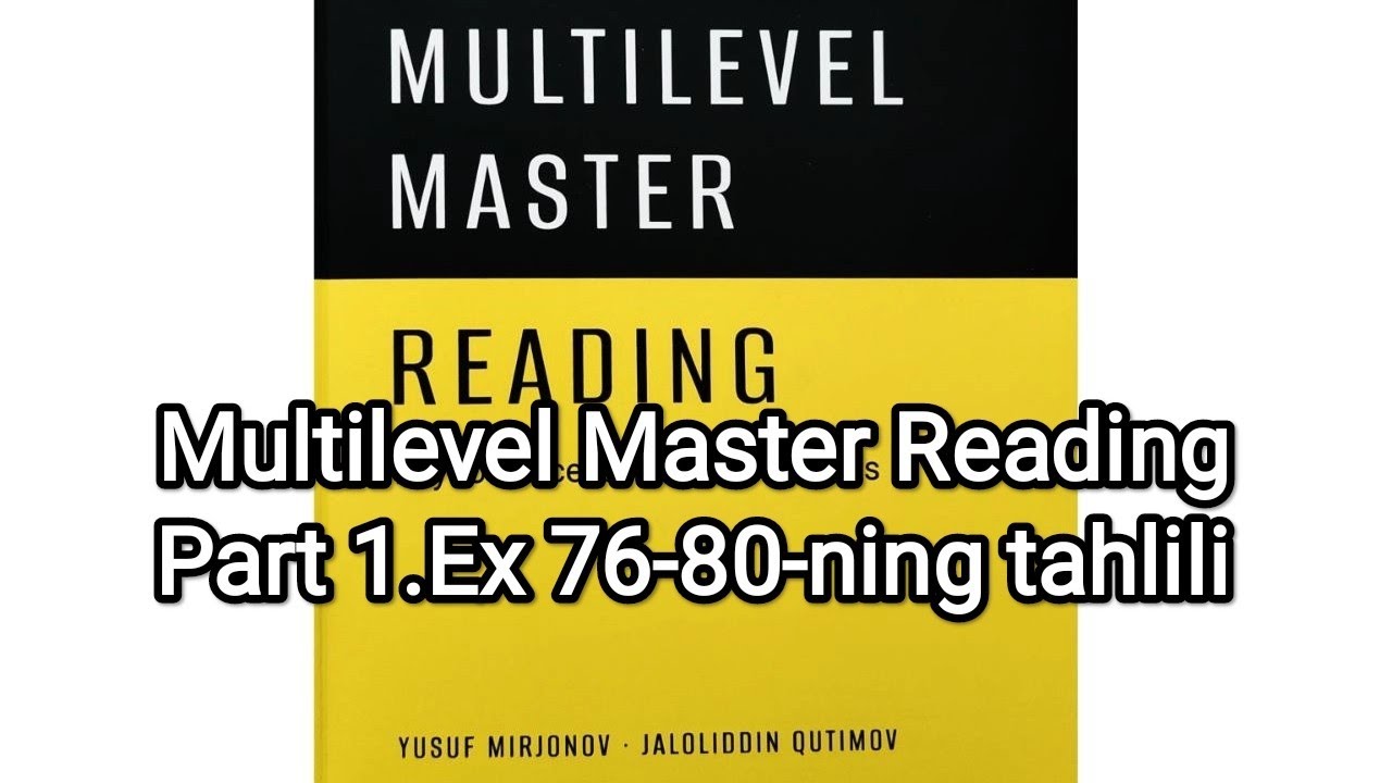 Multilevel Master Reading.Part 1.Ex 76-80-ning tahlili - YouTube