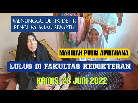 DETIK-DETIK MENUNGGU PENGUMUMAN SBMPTN 2022. MAHIRAH PUTRI AMRIVIANA ...