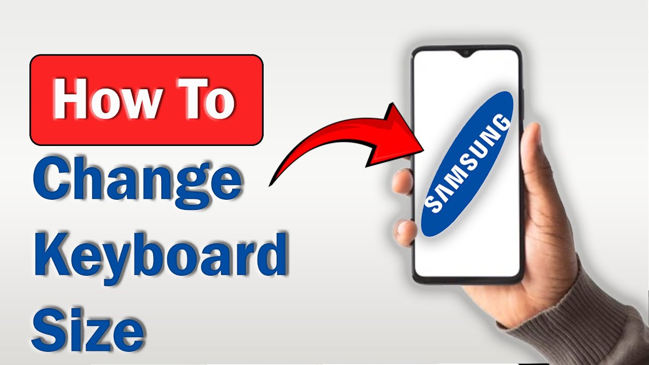 How to Change Keyboard Size on Samsung | Make Samsung Keyboard Bigger ...