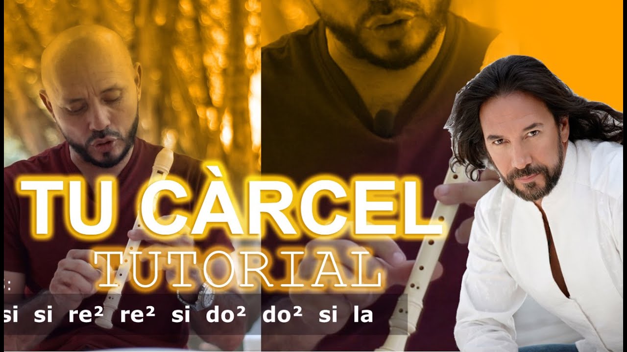 [Tutorial] Tu Cárcel (Flauta Dulce) Bien Explicado / Armando Argueta ...