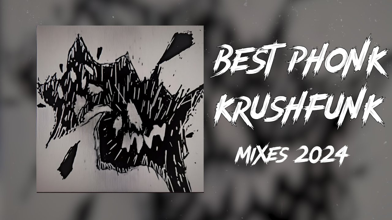 KRUSH PHONK 2024 / FUNK MIX 2024🔥 / FUNKED UP🎧 / Aggressive phonk - YouTube