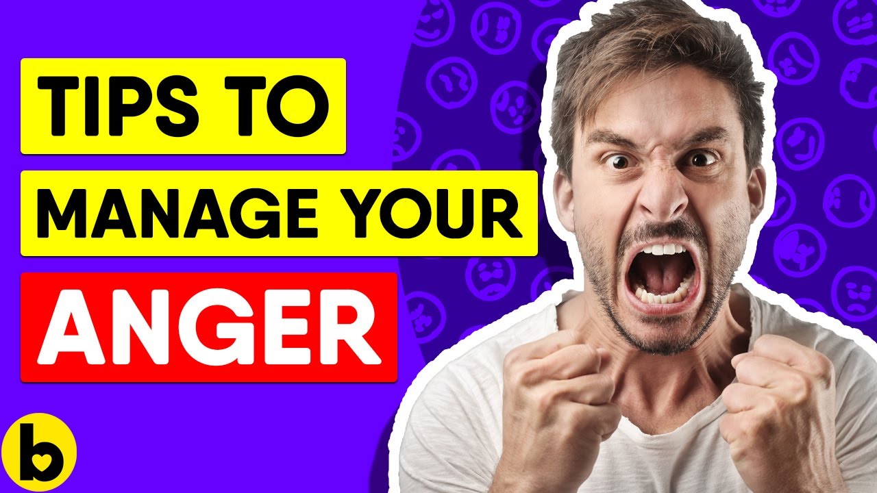 17 Tips To Manage Your Anger And Feel Calmer - YouTube