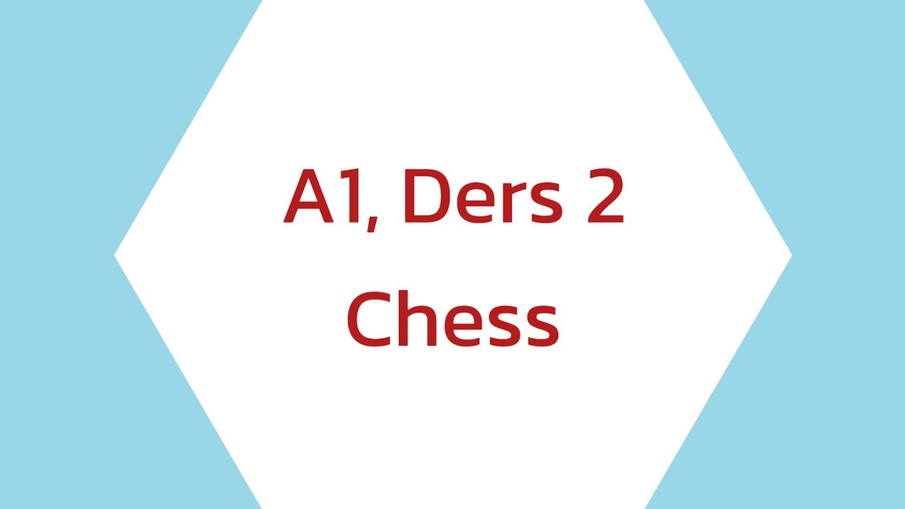 İngilizce A1 Seviyesi 2. Ders, Chess - YouTube