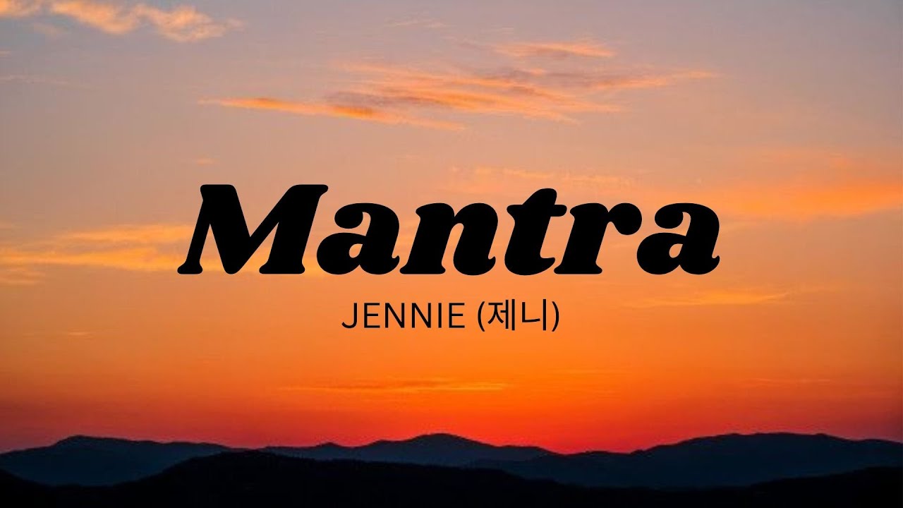 Mantra - JENNIE (제니) (Lyrics) - YouTube
