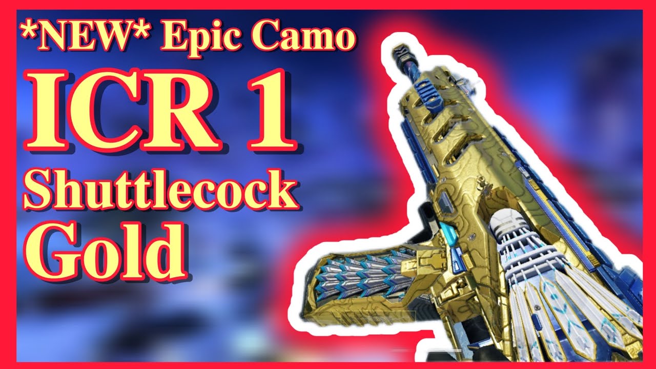 *NEW* Epic Camo / ICR 1 - Shuttlecock ( Gold ) - YouTube