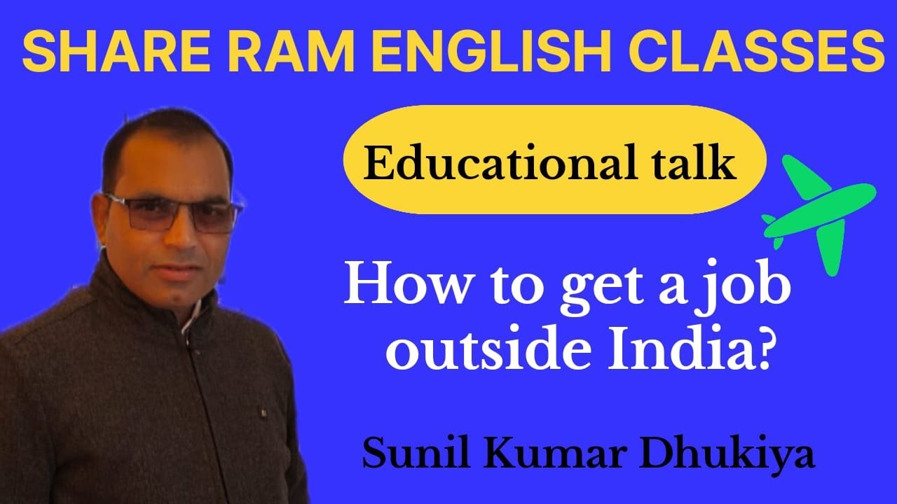 How to get a job outside india || Educational talk || Shreeram English ...