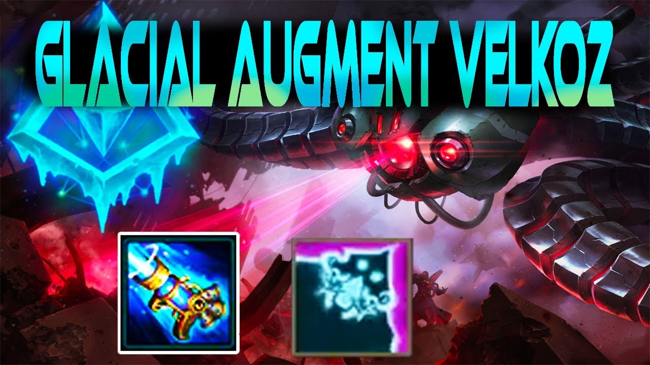 Glacial Augment Velkoz - Win Shadows + Hextech GLP-800 | League of ...