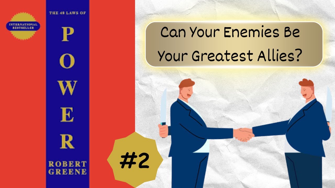 Unveiling the Power of Law #2: Can You Trust Your Foes? 48 laws of ...