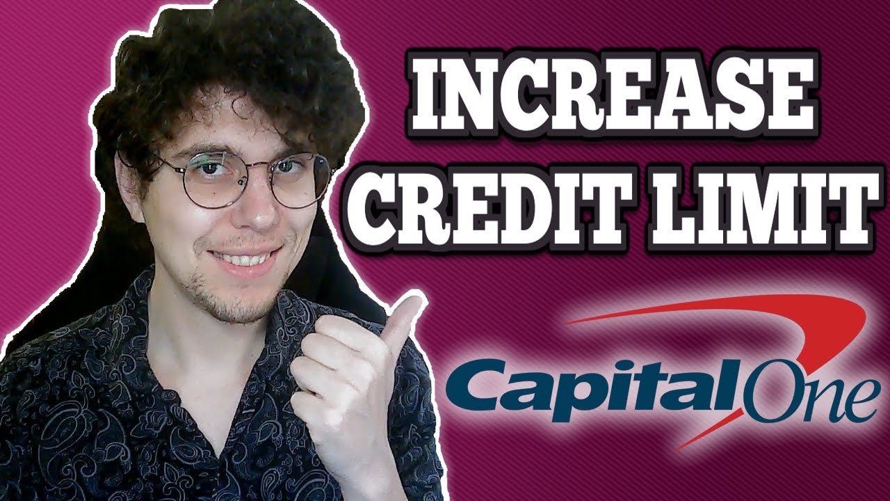 How To Increase Credit Limit On Capital One - YouTube