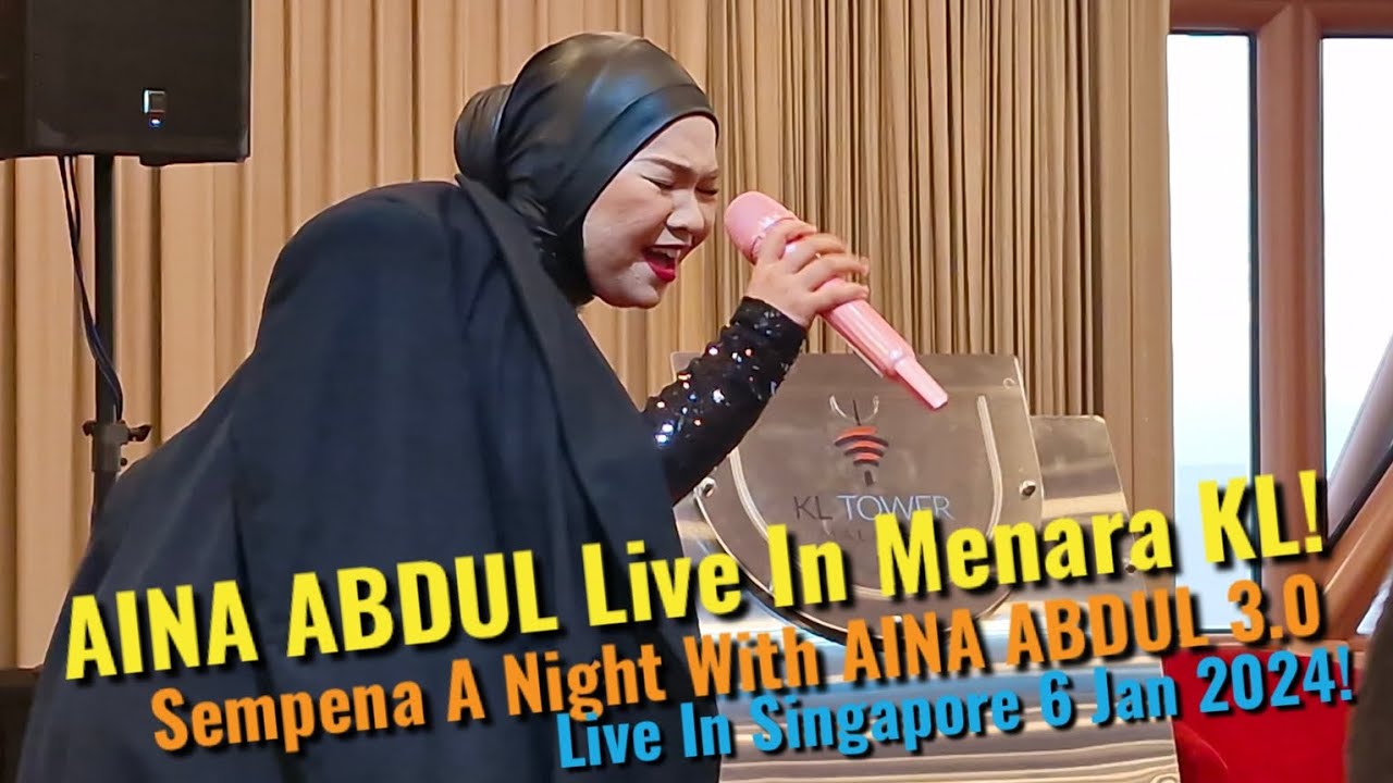 AINA ABDUL Persembahan Live Menara KL! | Sempena Konsert AINA ABDUL 3.0 Live In Singapore! - YouTube