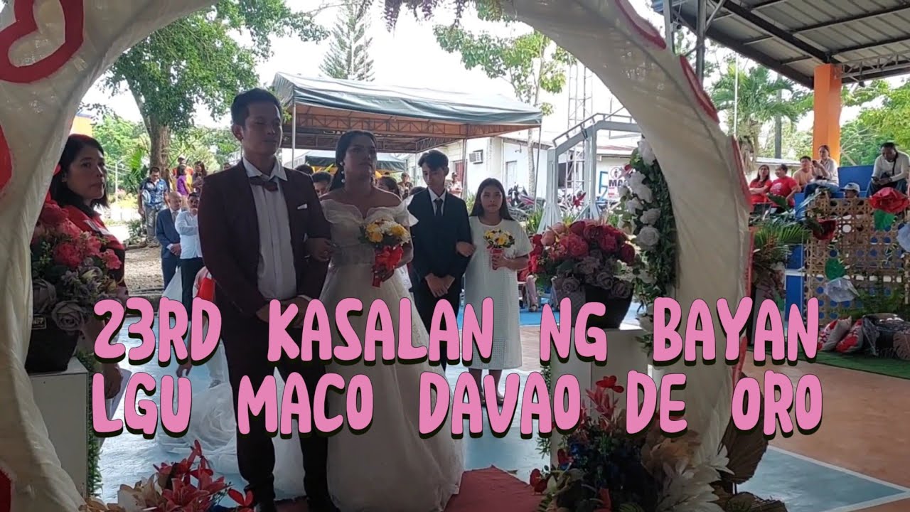 23RD KASALAN NG BAYAN LGU MACO DAVAO DE ORO - YouTube