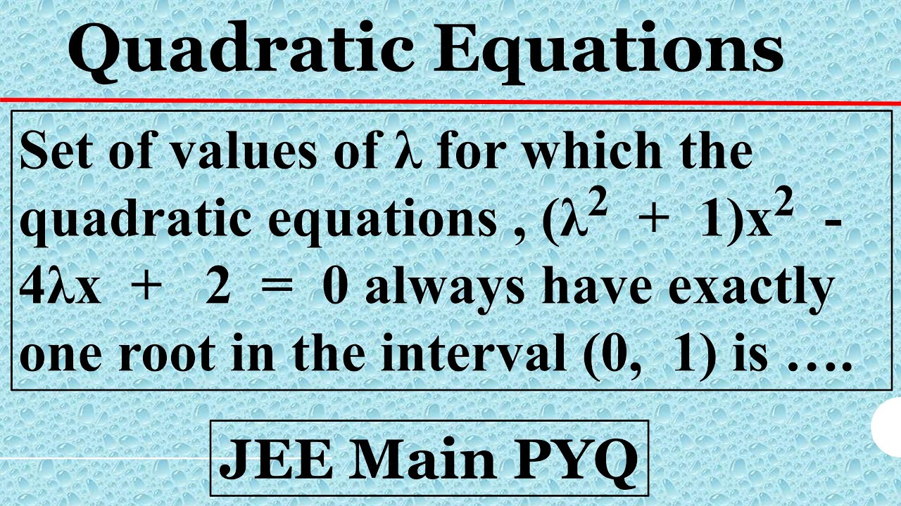 35. Quadratic equations | Location of roots | Boundary conditions | JEE ...