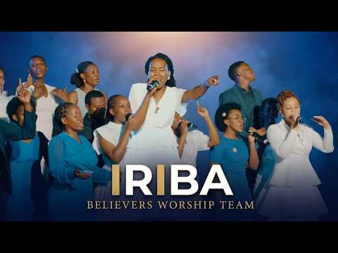 IRIBA BY BELIEVERS WORSHIP TEAM