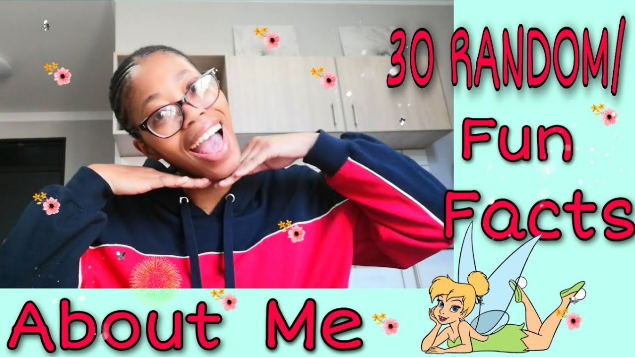 30 RANDOM/FUN FACTS ABOUT ME TAG 😜😊🥰😅 - YouTube