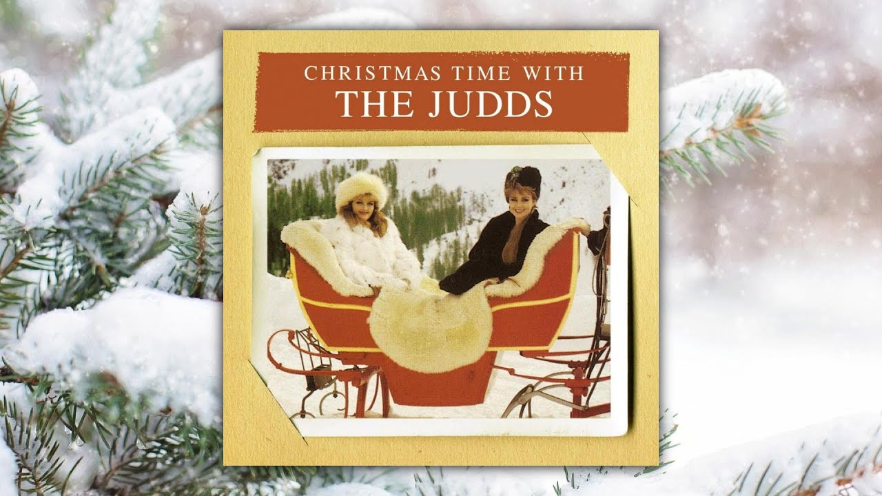 The Judds: Christmas Time with The Judds [1987 Holiday Album] - YouTube