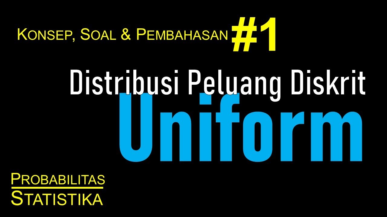 Distribusi Uniform Diskrit: Untuk Kejadian yang Memiliki Peluang ...