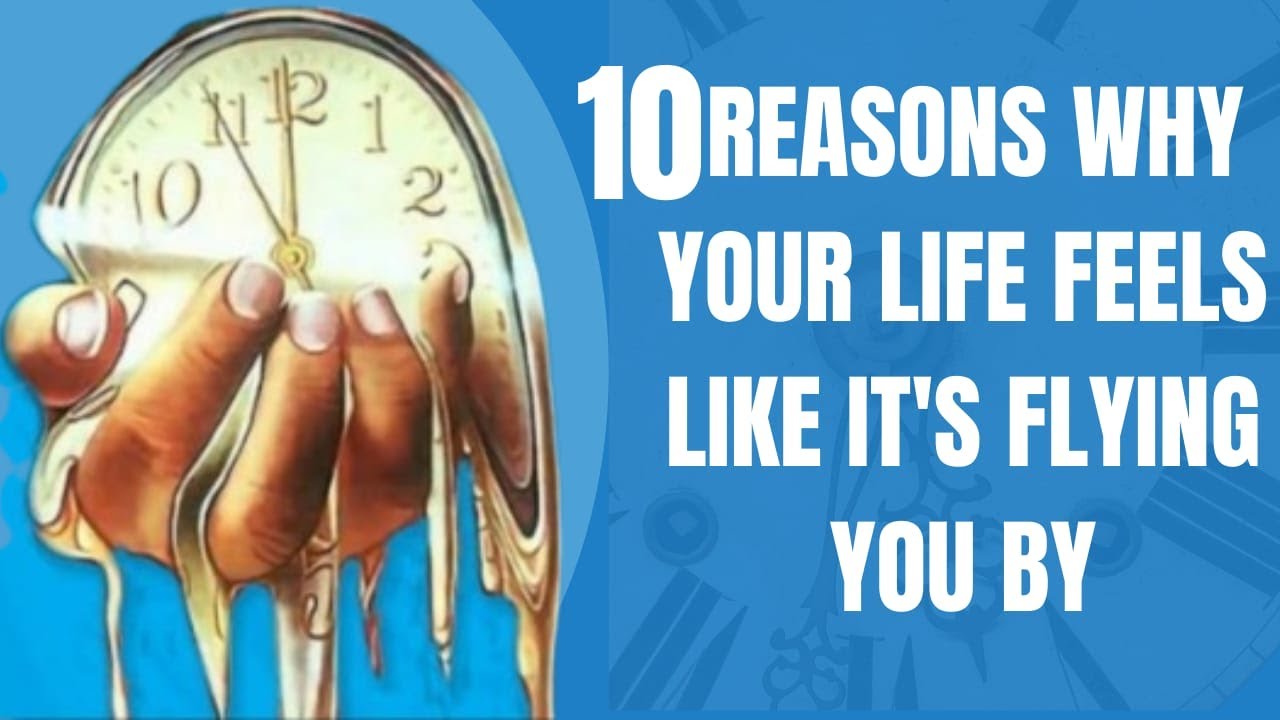 10 Reasons Why Your Life Feels Like It’s Flying You By - YouTube