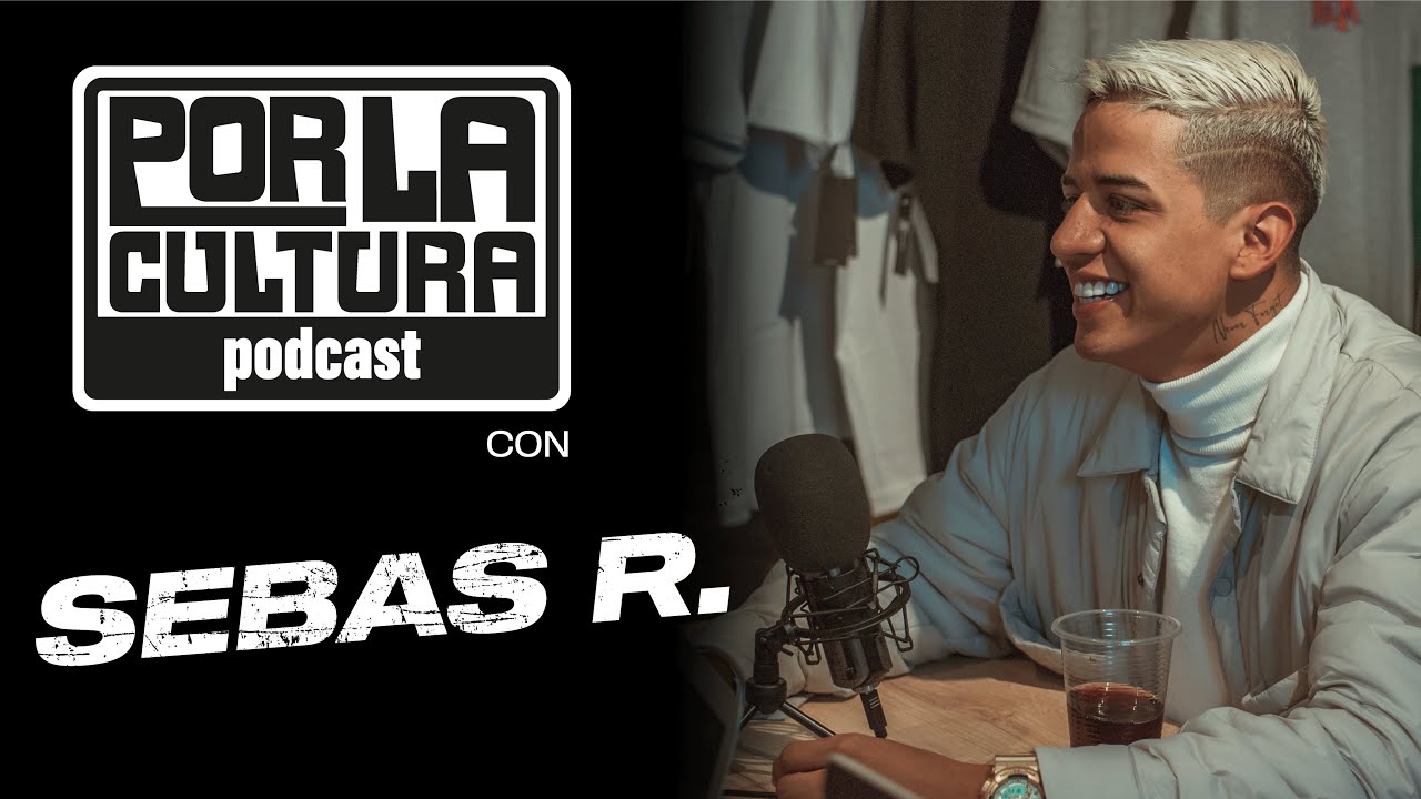 EP.12 @SEBAS._R - Por La CULTURA podcast. - YouTube