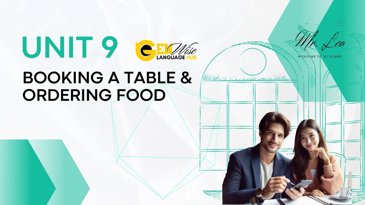 STARTER: UNIT 9: LISTENING-TẠI NHÀ HÀNG-BOOKING A TABLE &ORDERING FOOD ...