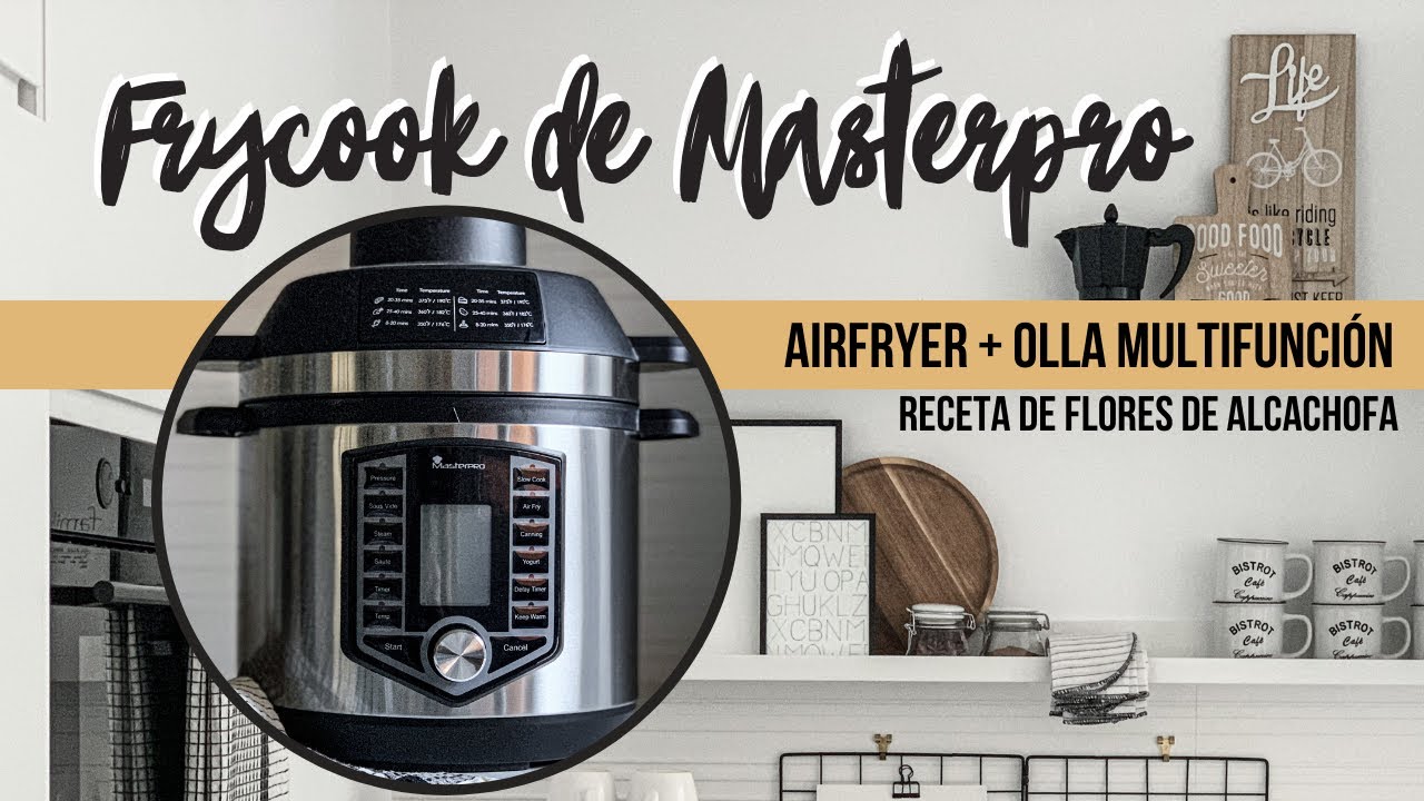 Probando mi nueva FRYCOOK MASTERPRO I AIRFRYER y OLLA MULTIFUNCIÓN I RECETA flores de ALCACHOFA ...