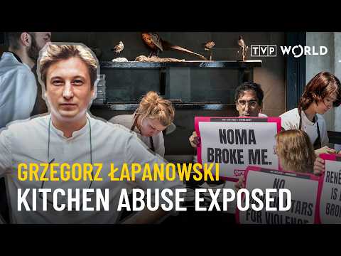 Noma scandal: the dark side of fine dining | Grzegorz Łapanowski