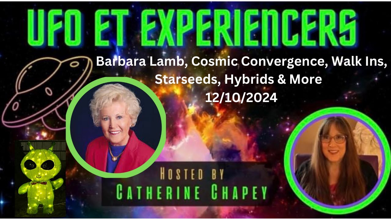Barbara Lamb, Cosmic Convergence, Walk Ins, Starseeds & Hybrids With ...