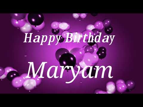 Maryam Birthday Song _ Happy Birthday Maryam