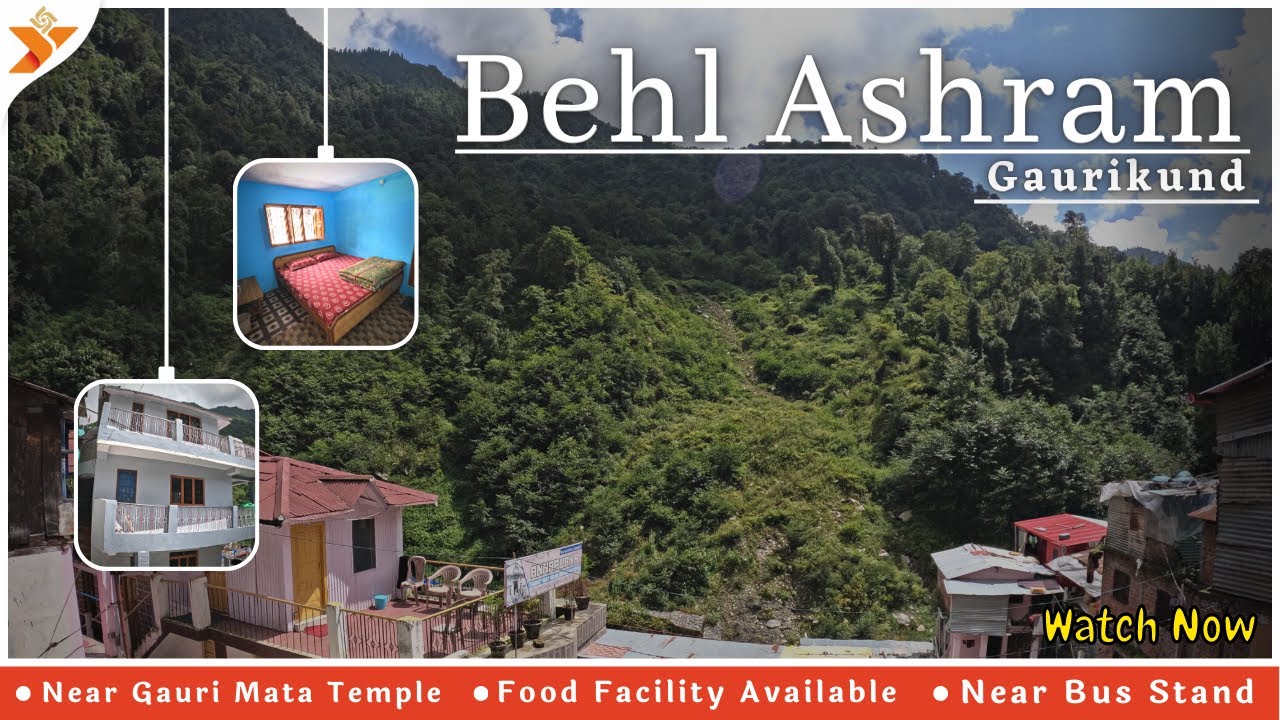 Where To Stay in Gaurikund | Behl Ashram Gaurikund | Near By Gauri Mata ...