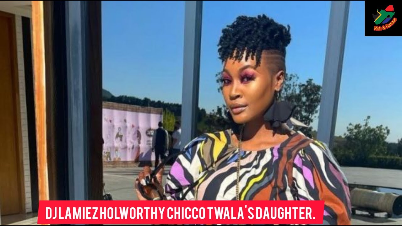 DJ Lamiez Holworthy Chicco Twala's Daughter. - YouTube