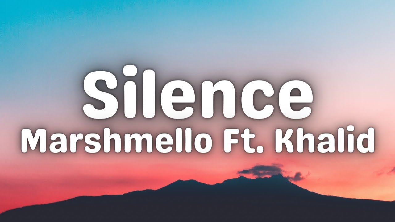 Marshmello Ft. Khalid - Silence (Lyrics) - YouTube