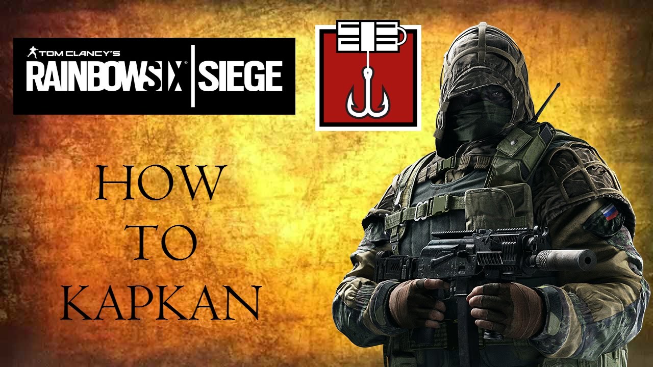 How to Kapkan - R6 Siege - YouTube