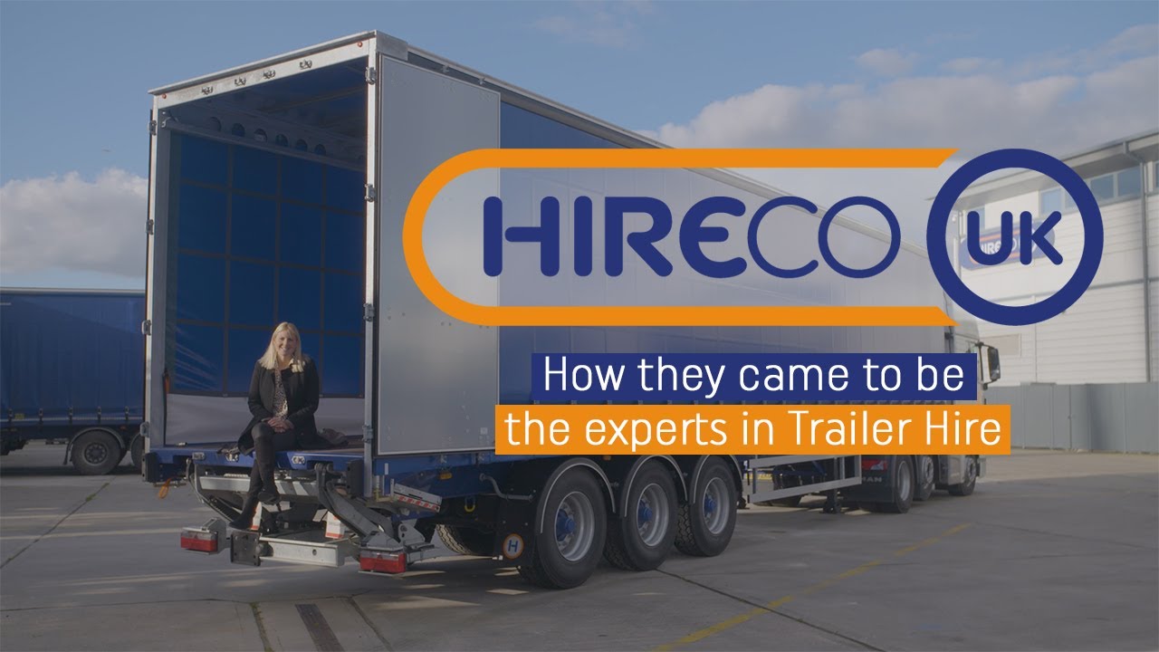How Hireco became the UK & Ireland's Experts in Trailer Hire - YouTube