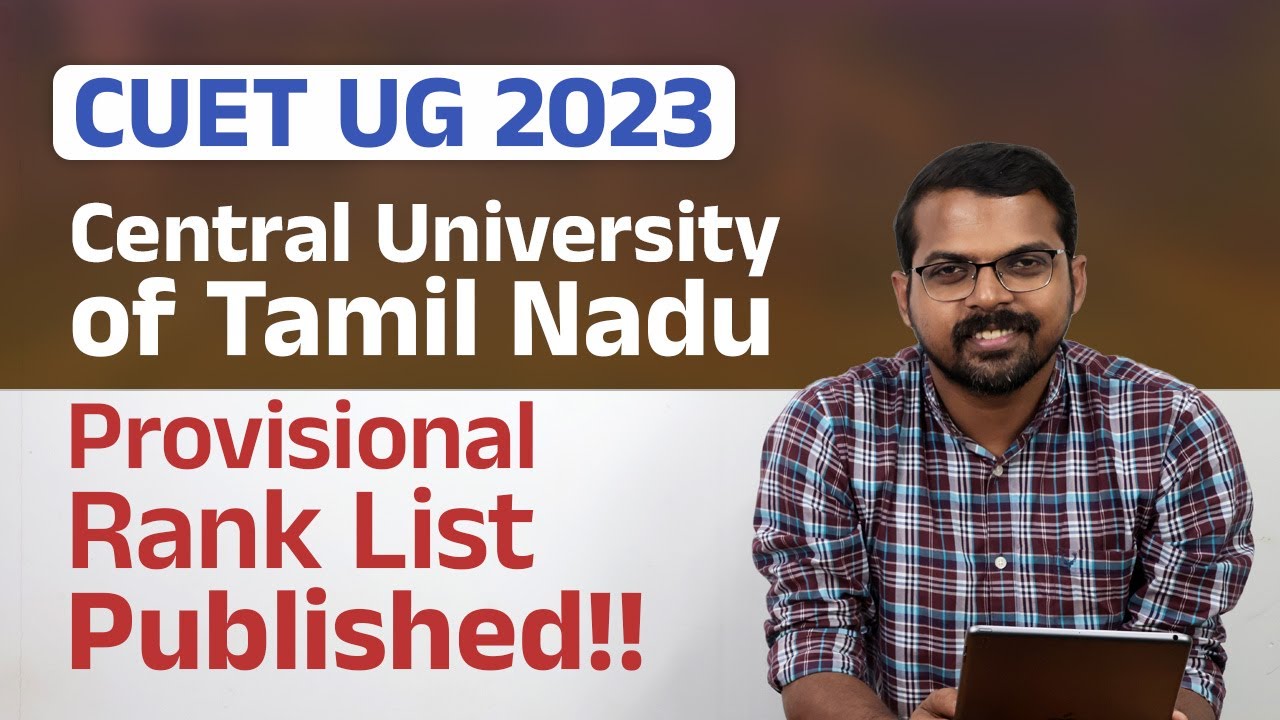 CUET UG 2023 | Central University of Tamil Nadu published Provisional ...