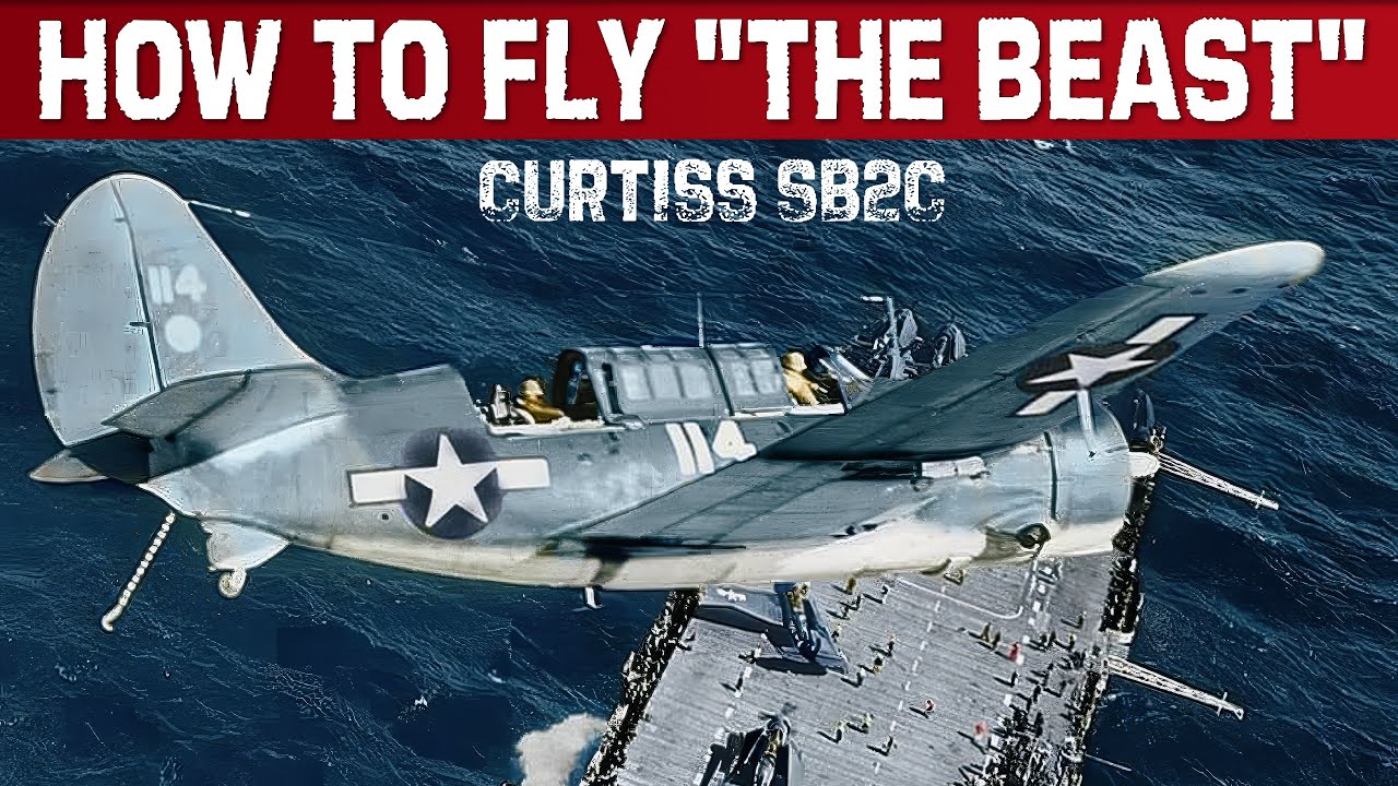 CURTISS SB2C HELLDIVER | Original Upscaled Training video | How To Fly "The Beast" - YouTube