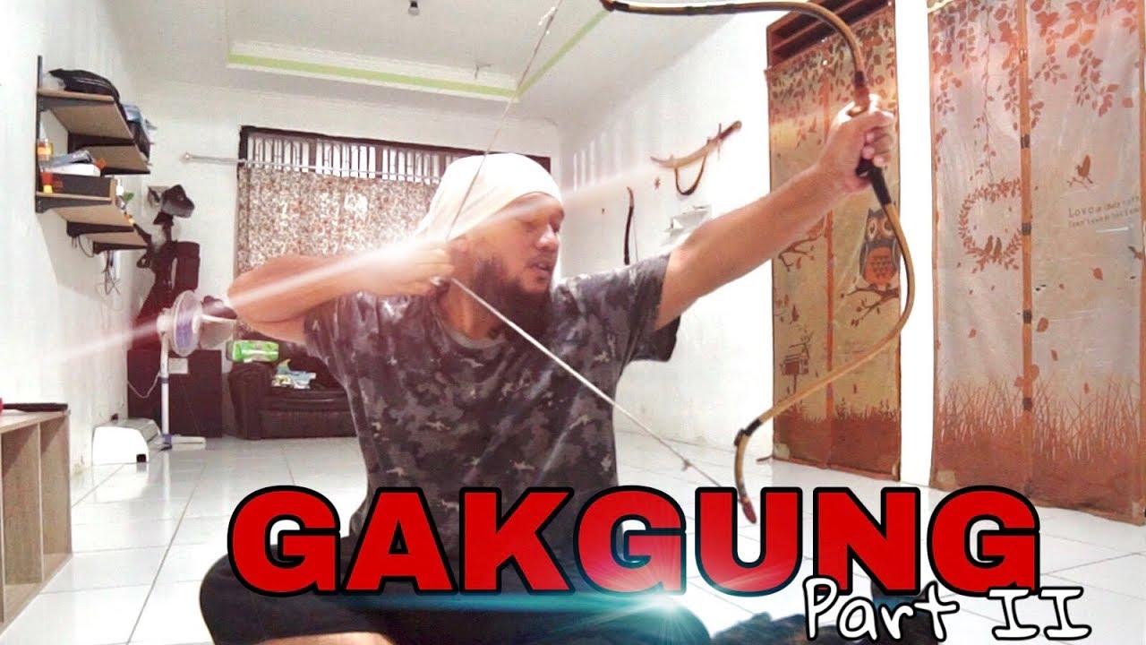 GAKGUNG PART II - YouTube