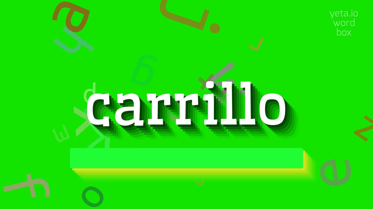 How to say "carrillo"! (High Quality Voices) - YouTube