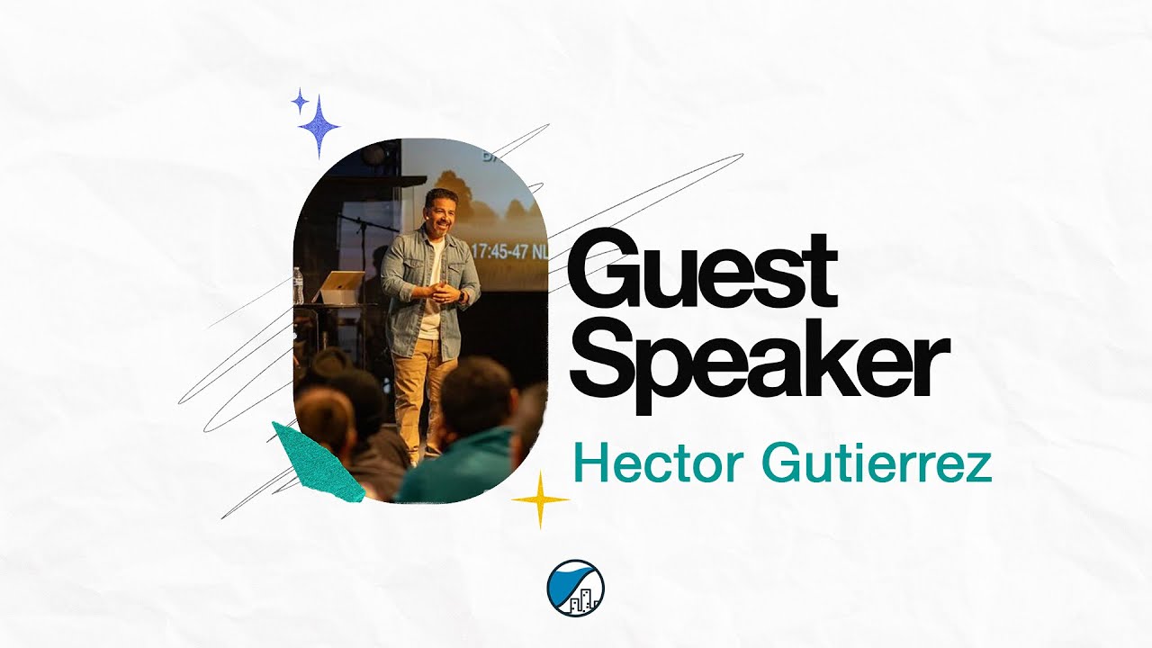 Guest Speaker: Hector Gutierrez | The Father's Blessing | Oasis Church ...