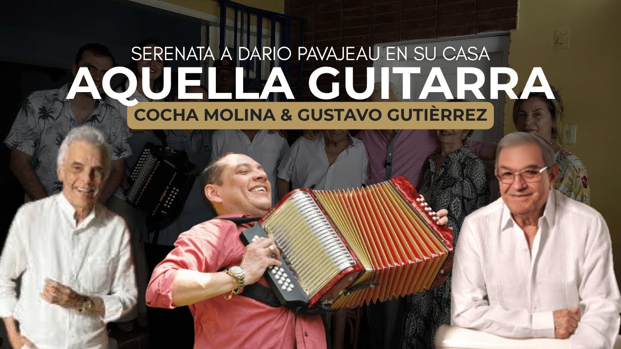 Aquella Guitarra - Serenata a Darío Pavajeau en su casa - Cocha Molina & Gustavo Gutiérrez OCT ...